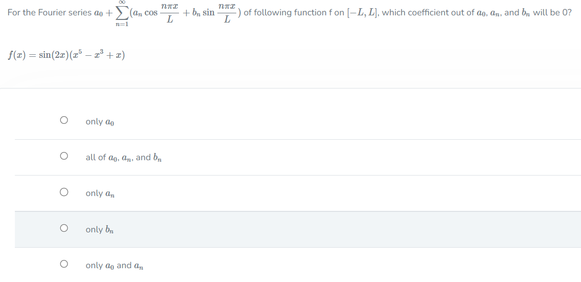 Solved For the Fourier series a0+∑n=1∞(ancosLnπx+bnsinLnπx) | Chegg.com