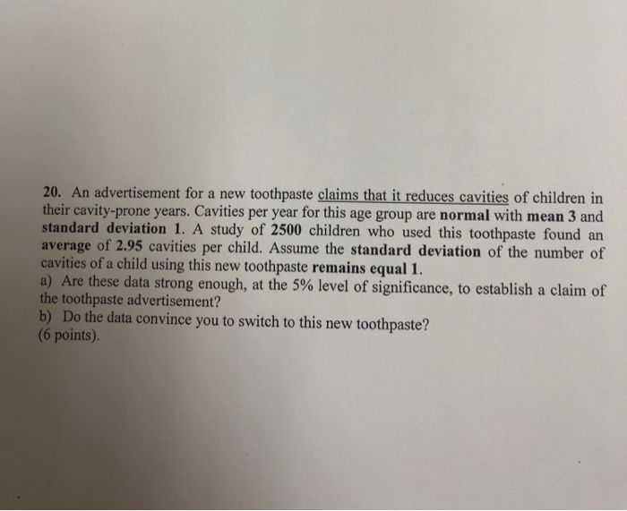 Solved 20. An advertisement for a new toothpaste claims that | Chegg.com