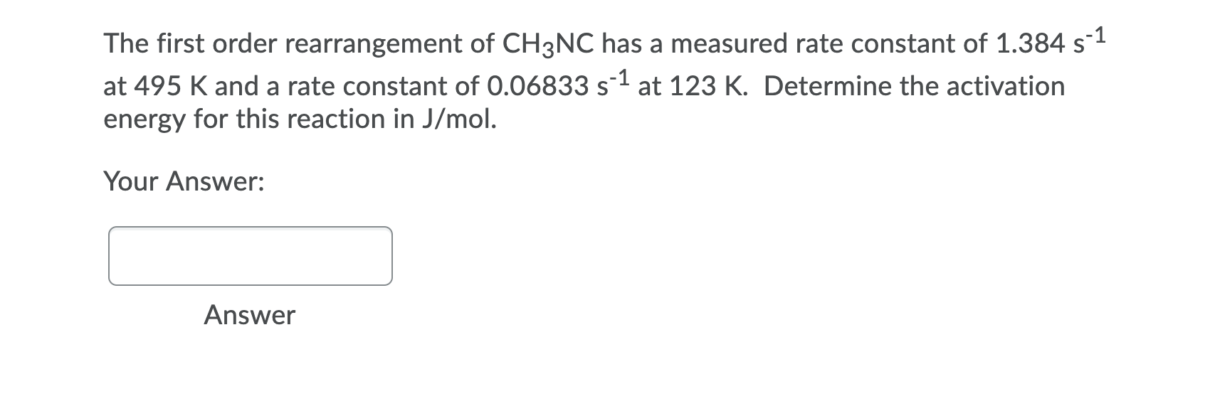 Solved The first order rearrangement of CH3NC has a measured | Chegg.com