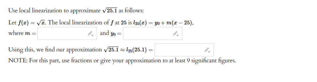 Solved Let f(x)=x. The local linearization of f at 25 is | Chegg.com