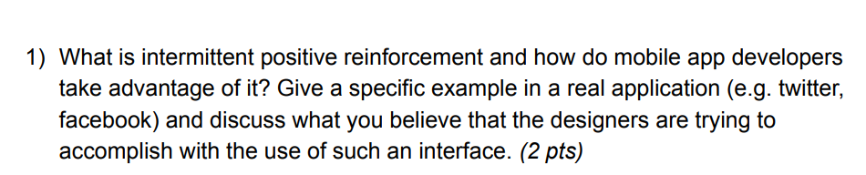 Solved 1) What is intermittent positive reinforcement and | Chegg.com