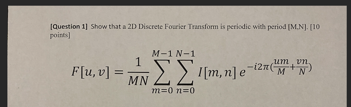 Solved [Question 1] Show that a 2D Discrete Fourier | Chegg.com