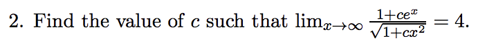 Solved 2. Find the value of c such that limx0 11+cx2 = 4. | Chegg.com