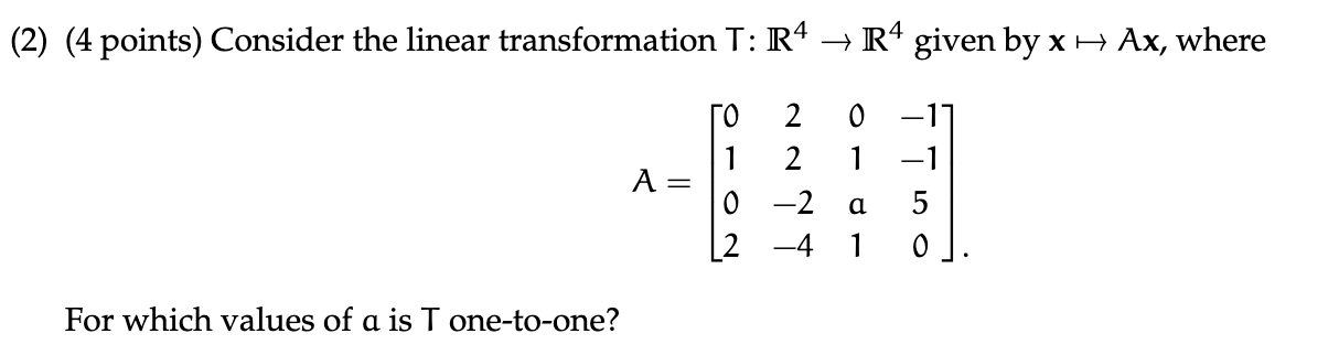 Solved (4 points) Consider the linear transformation T:R4→R4 | Chegg.com