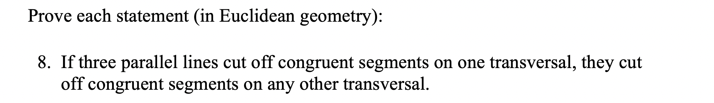 Solved Prove each statement (in Euclidean geometry): 8. If | Chegg.com
