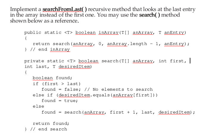 Solved Implement a searchFromLast() recursive method that | Chegg.com