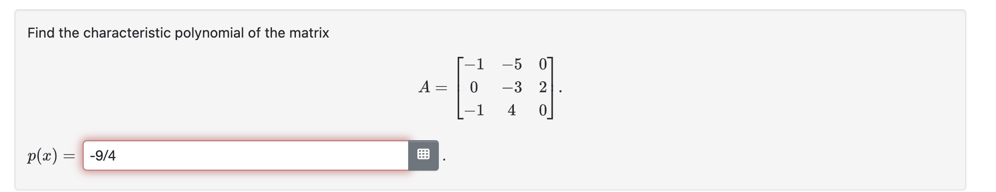 Solved Find the characteristic polynomial of the matrix | Chegg.com
