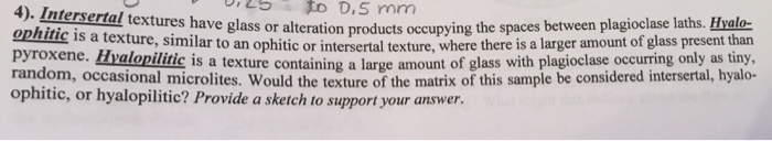 Solved 4). Intersertal textures have glass or altera tion | Chegg.com