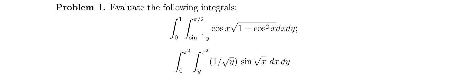Solved Problem 1. Evaluate the following integrals: | Chegg.com