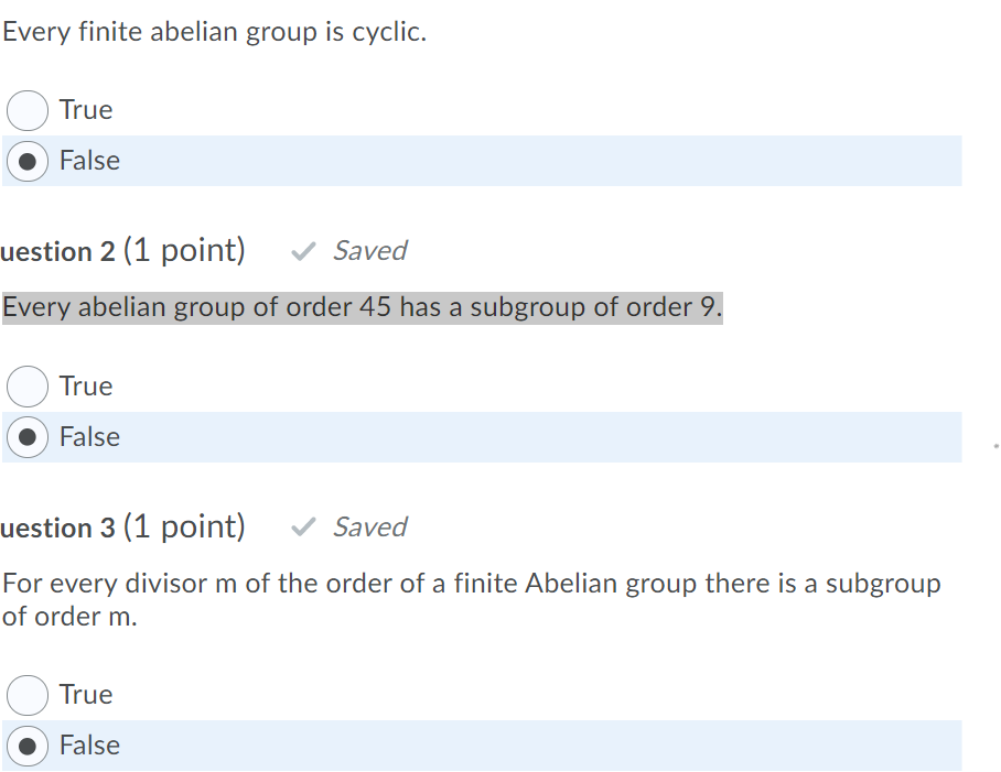 Solved Every finite abelian group is cyclic. True False | Chegg.com
