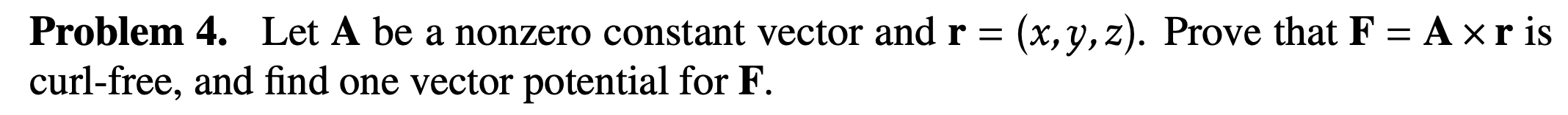 Solved Problem 4. Let A be a nonzero constant vector and | Chegg.com