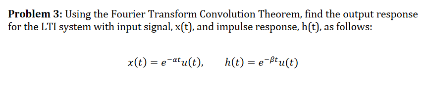 Solved Problem 3: Using the Fourier Transform Convolution | Chegg.com