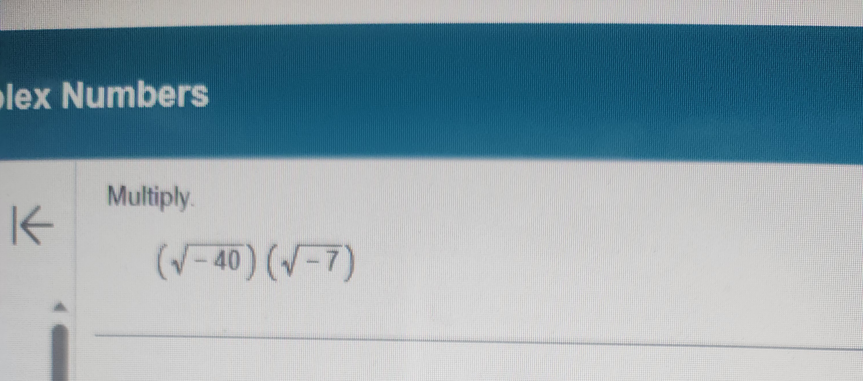 Solved Multiply. (−40)(−7) | Chegg.com