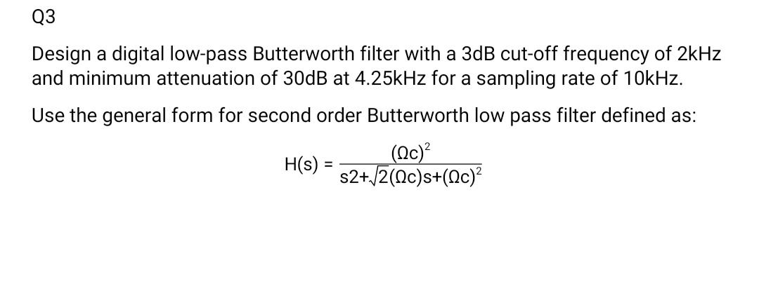 Solved Q3 Design a digital low-pass Butterworth filter with | Chegg.com