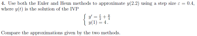 Solved 4. Use both the Euler and Heun methods to approximate | Chegg.com