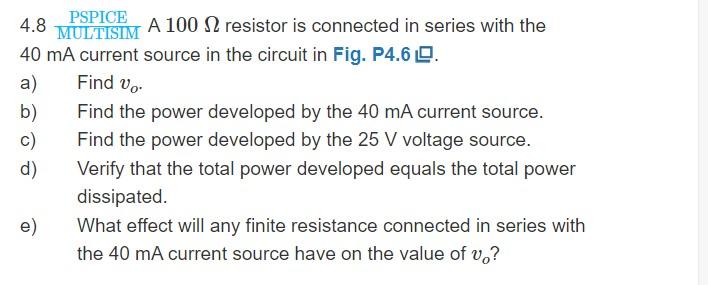 Solved 4.8 MULTISIM PSPICE A 100Ω resistor is connected in | Chegg.com