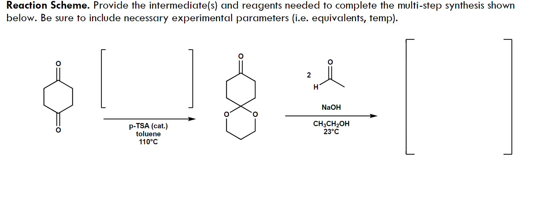 Solved Reaction Scheme. Provide the intermediate(s) and | Chegg.com