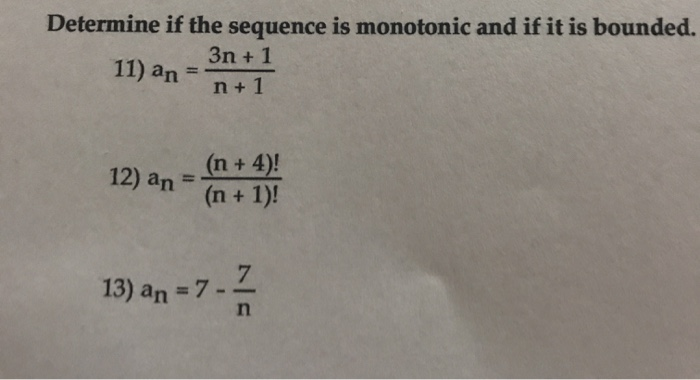 Solved Determine if the sequence is monotonic and if it is | Chegg.com