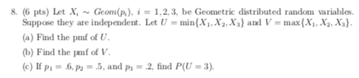 Solved 8. (6 pts) Let X- Geom(p), i = 1,2,3, be Geometric | Chegg.com