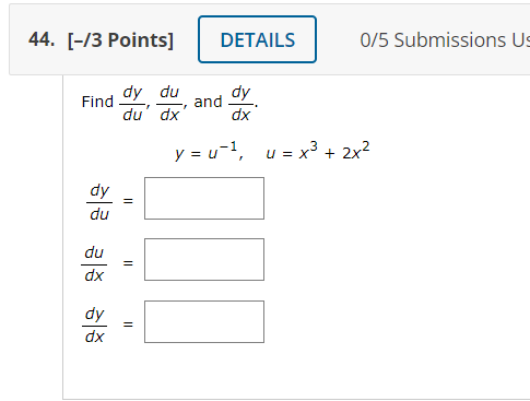 Solved 44. [-13 Points] DETAILS 0/2 Submissions Find dy du | Chegg.com