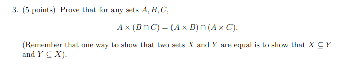 Solved 3. (5 points) Prove that for any sets A,B,C, | Chegg.com