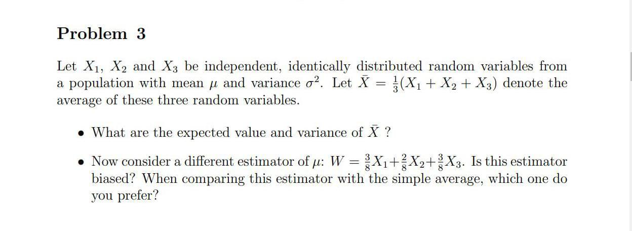Solved Let X1,X2 and X3 be independent, identically | Chegg.com