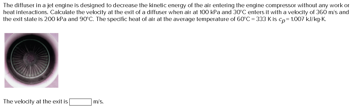 Solved The diffuser in a jet engine is designed to decrease | Chegg.com