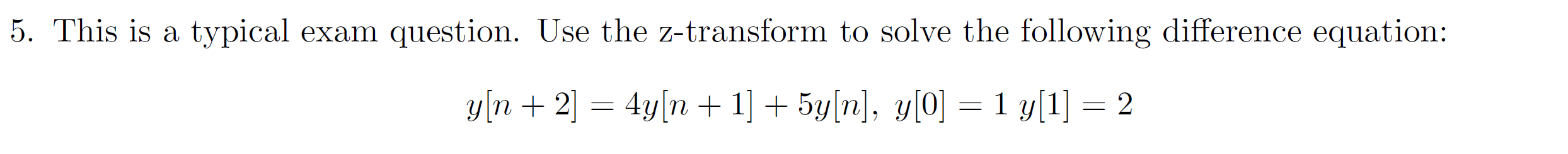 Solved 5. This is a typical exam question. Use the | Chegg.com