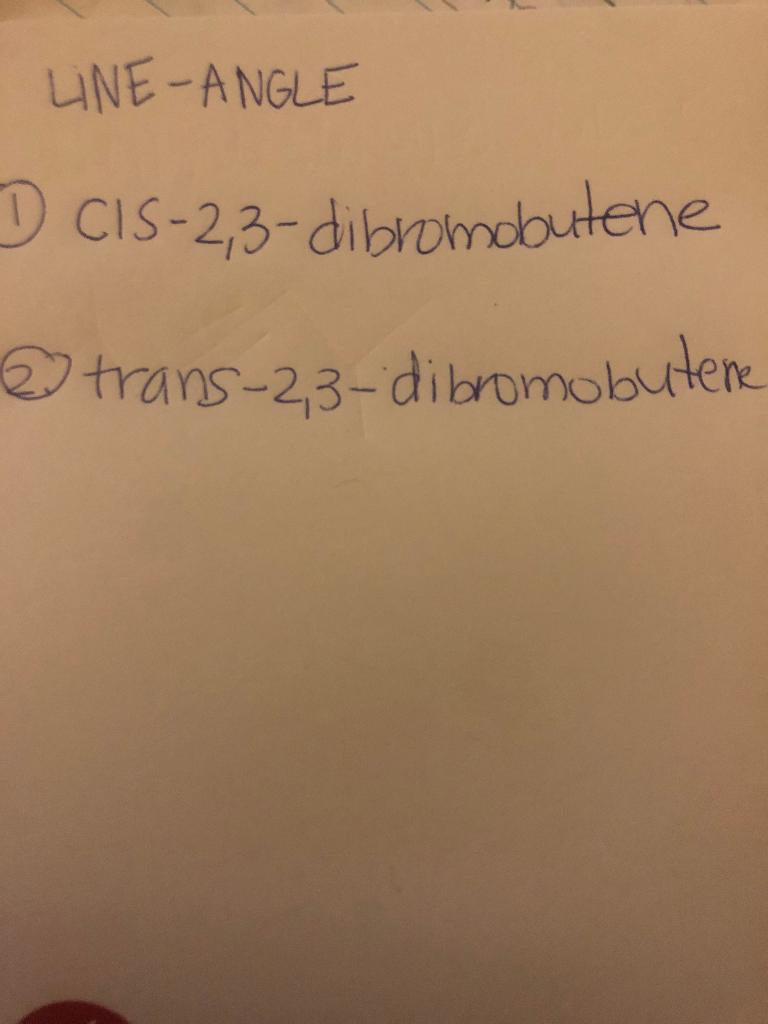 Solved LINE-ANGLE D CIS-2,3-dibromobutene | Chegg.com