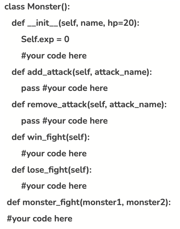 Solved class Monster(): def __init__(self, name, hp=20): | Chegg.com