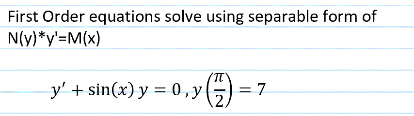 Solved First Order equations solve using separable form of | Chegg.com