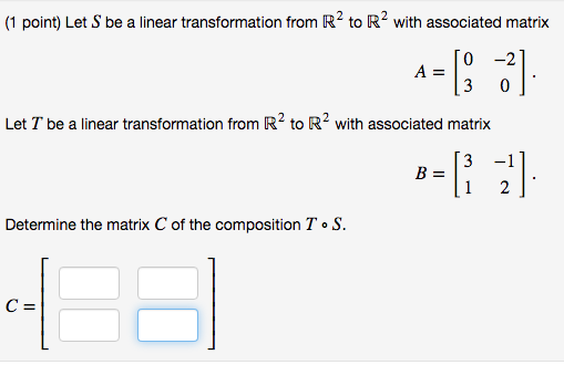 Solved (1 point) Let S be a linear transformation from R2 to | Chegg.com