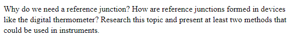 Solved Why do we need a reference junction? How are | Chegg.com