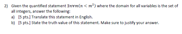 Solved 2) Given the quantified statement anum(n | Chegg.com