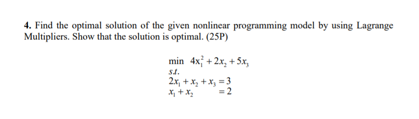 Solved 4. Find the optimal solution of the given nonlinear | Chegg.com