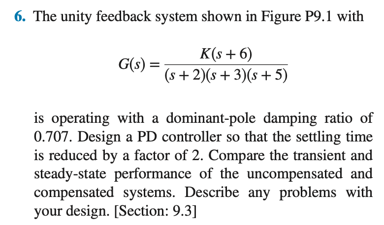 Solved 6. The unity feedback system shown in Figure P9.1 | Chegg.com