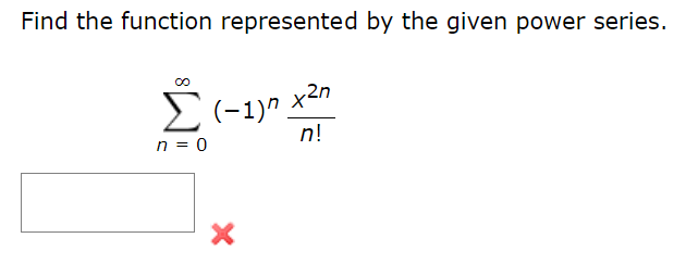 Solved Find the function represented by the given power | Chegg.com
