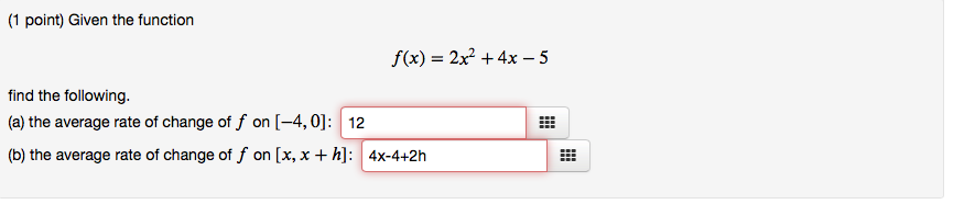 Solved (1 point) Given the function f(x) = 2x2 + 4x - 5 find | Chegg.com