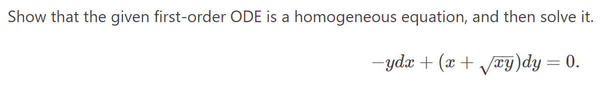 Solved Show that the given first-order ODE is a homogeneous | Chegg.com