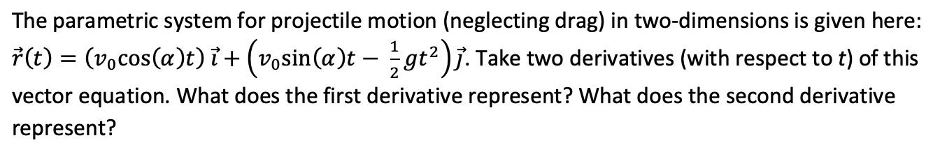 Solved The parametric system for projectile motion | Chegg.com
