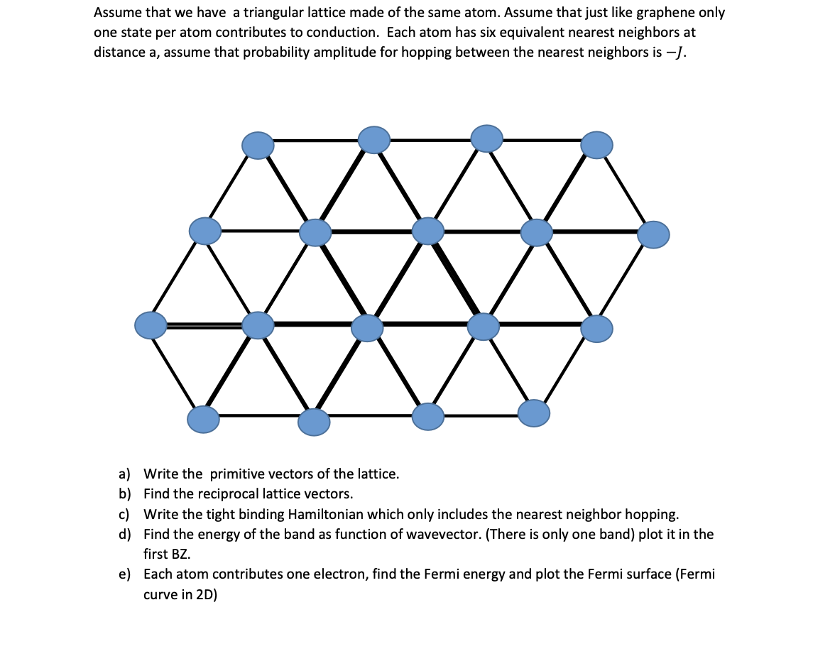 Assume That We Have A Triangular Lattice Made Of The