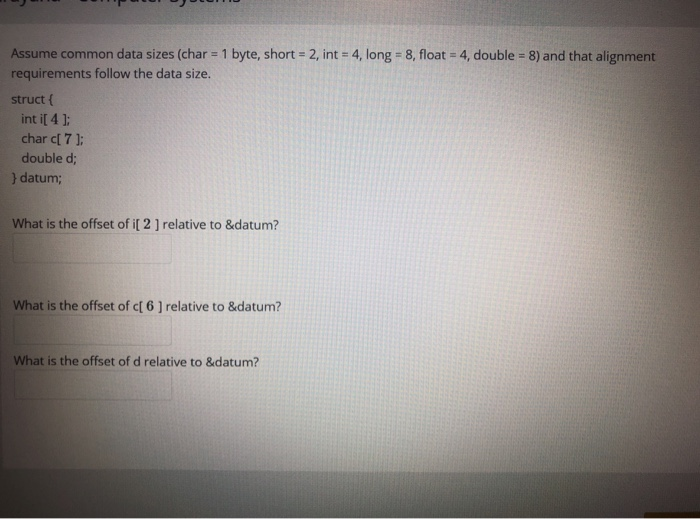 Solved Assume common data sizes (char 1 byte, short 2, int | Chegg.com