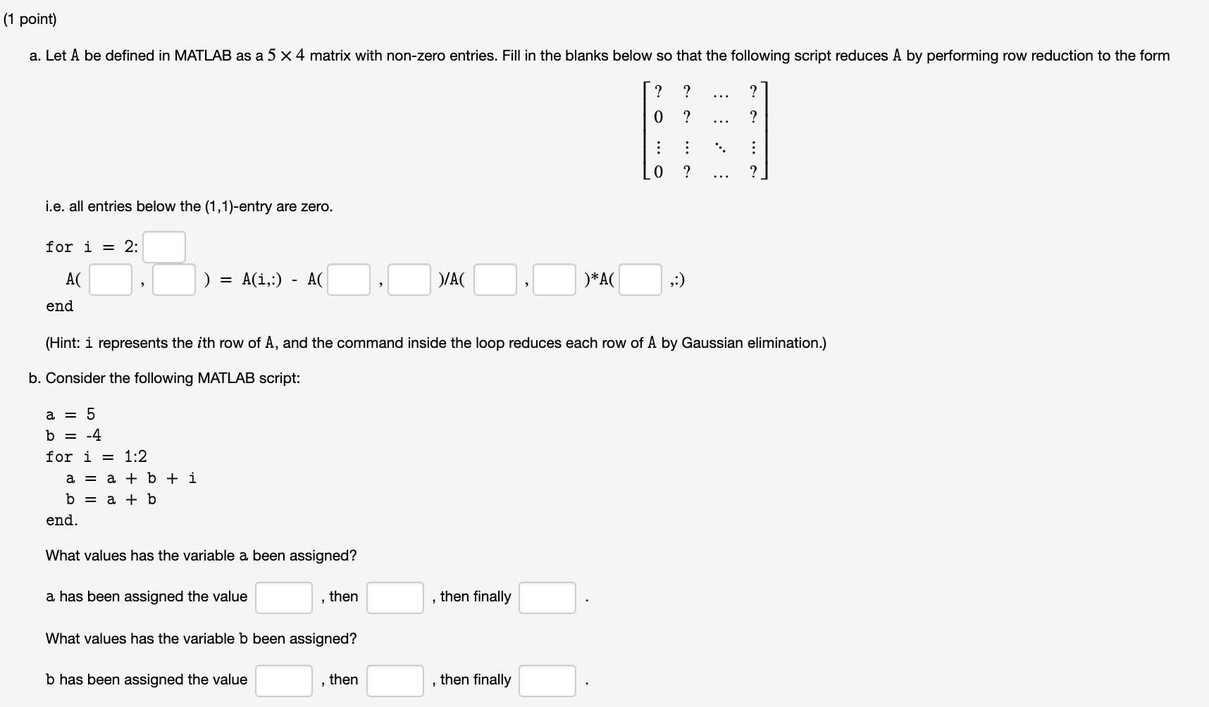 Solved (1 point) a. Let A be defined in MATLAB as a 5 x 4 | Chegg.com
