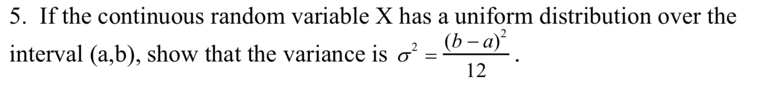 Solved 5. If the continuous random variable X has a uniform | Chegg.com