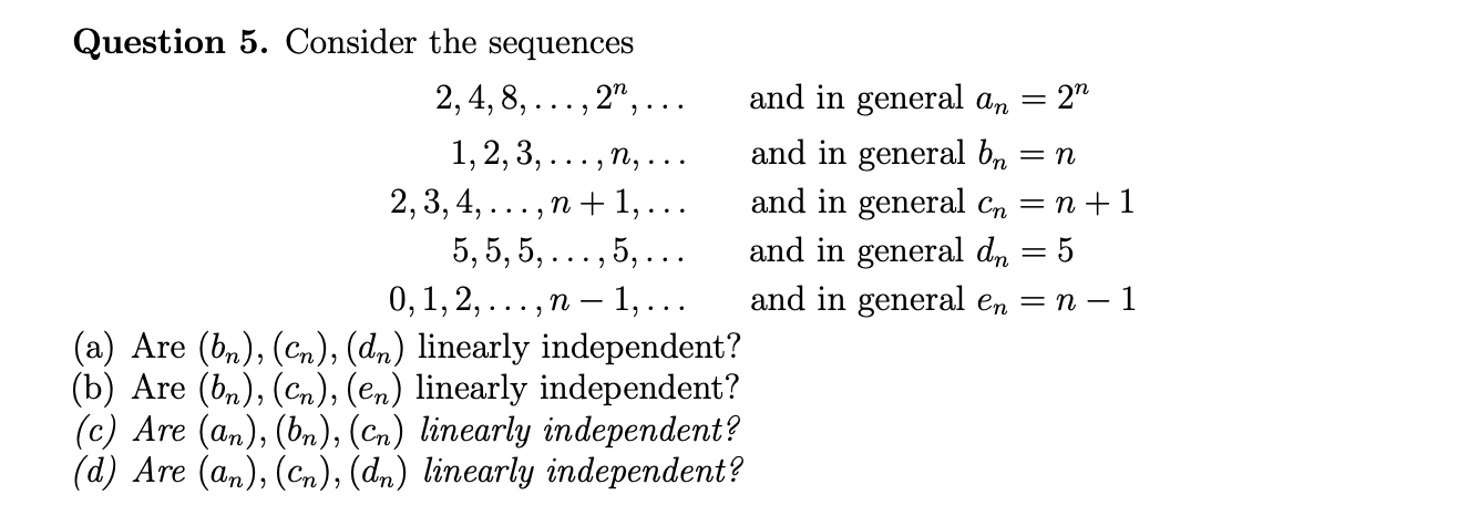 Solved Question 5. Consider the sequences | Chegg.com