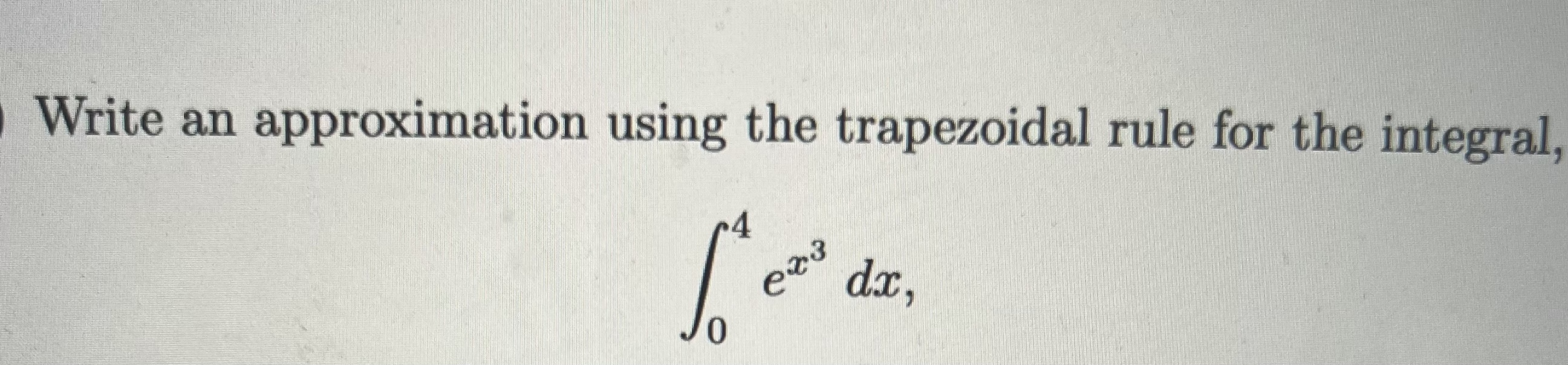 Write an approximation using the trapezoidal rule for | Chegg.com