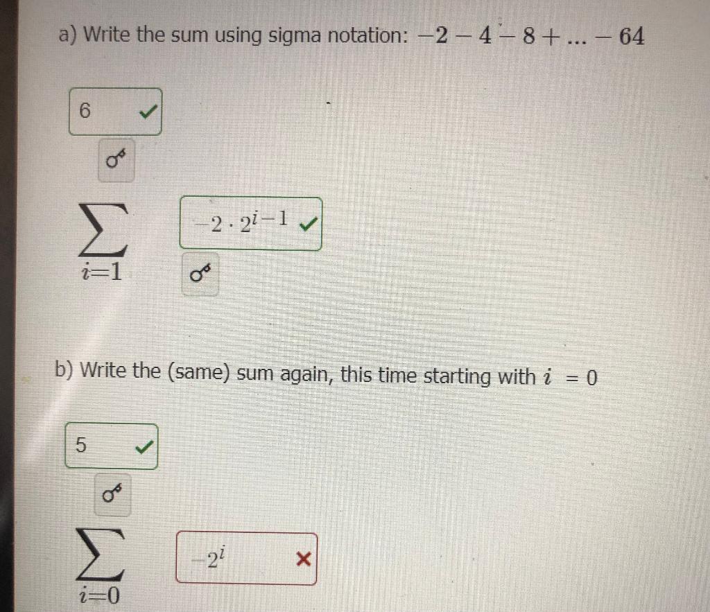 Solved a) Write the sum using sigma notation: −2−4−8+…−64 | Chegg.com