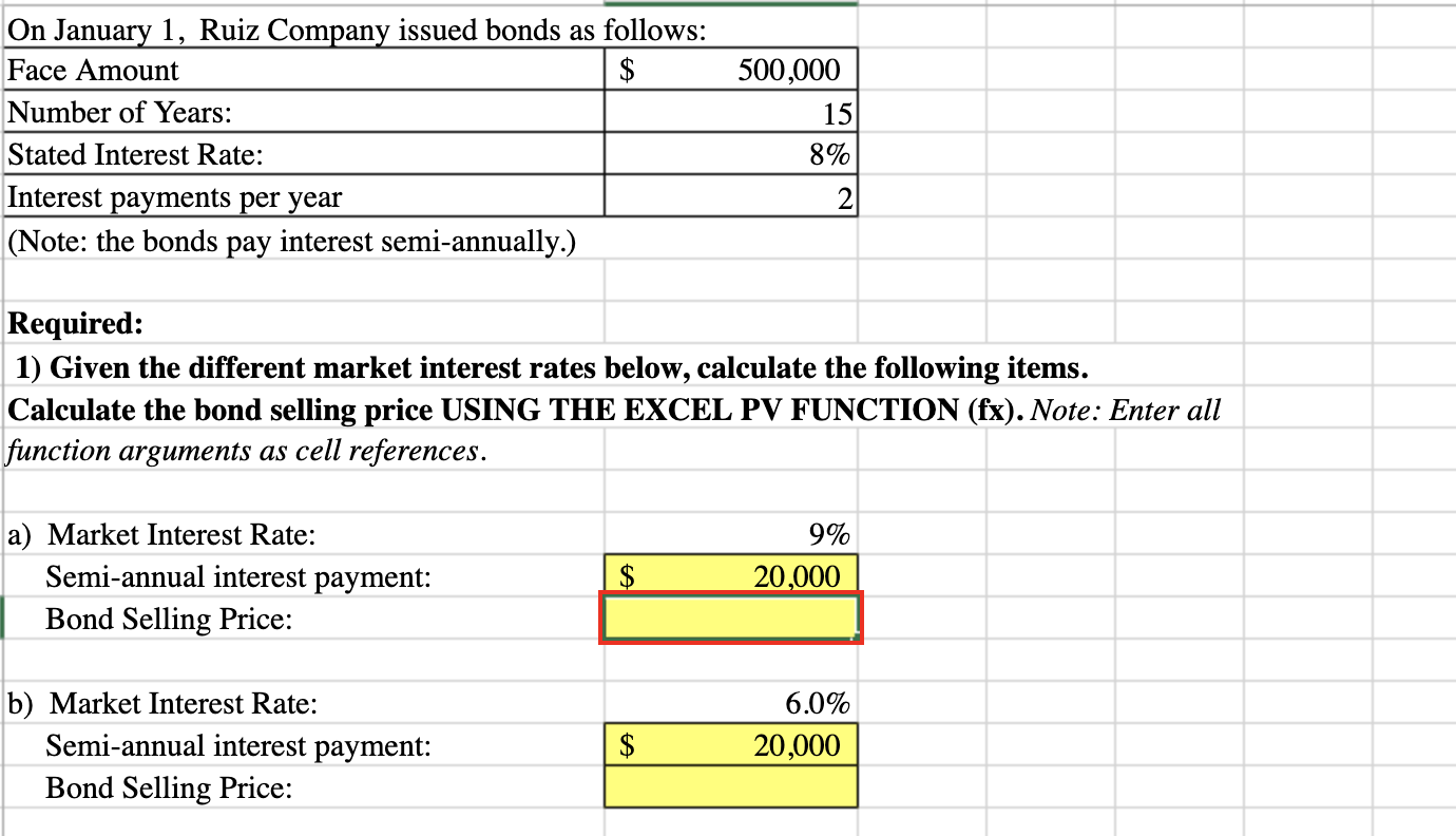 Solved How To You Enter Formula To Get Bond Selling Price On Chegg