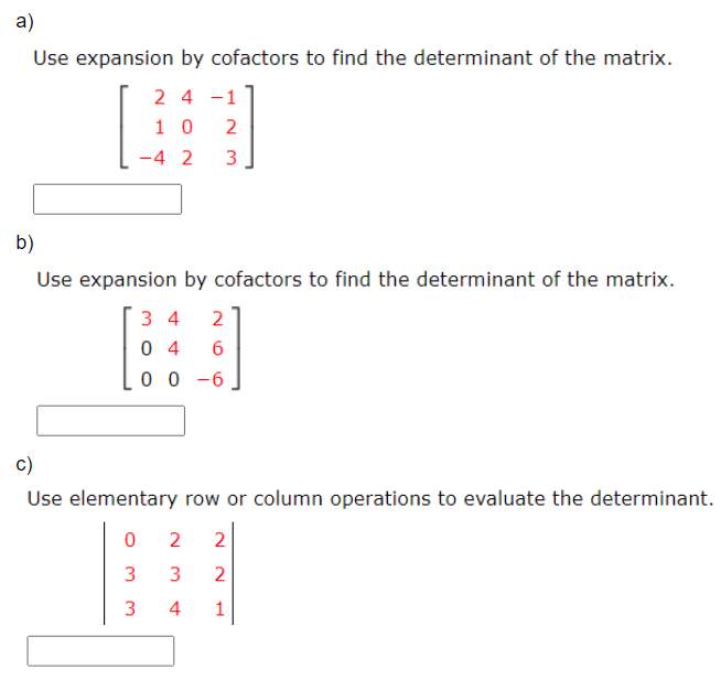 Solved a) Use expansion by cofactors to find the determinant | Chegg.com
