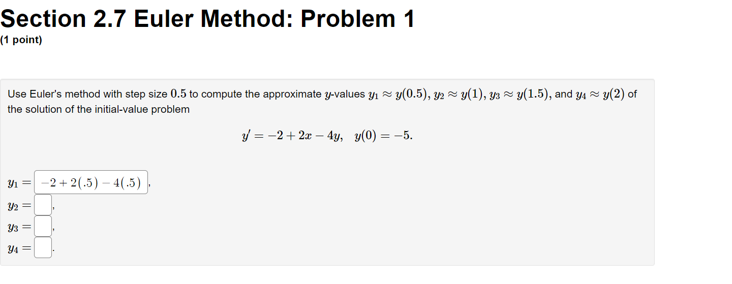 Solved Section 2.7 Euler Method: Problem 1 (1 point) Use | Chegg.com